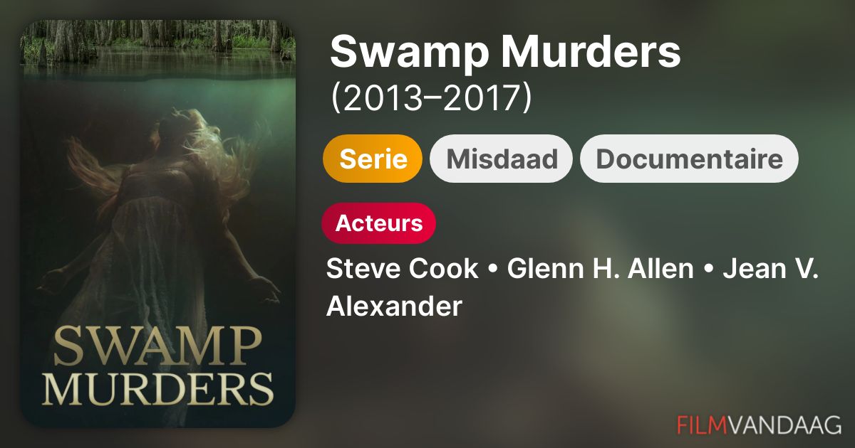 Swamp Murders (serie, 2013–2017) - FilmVandaag.nl