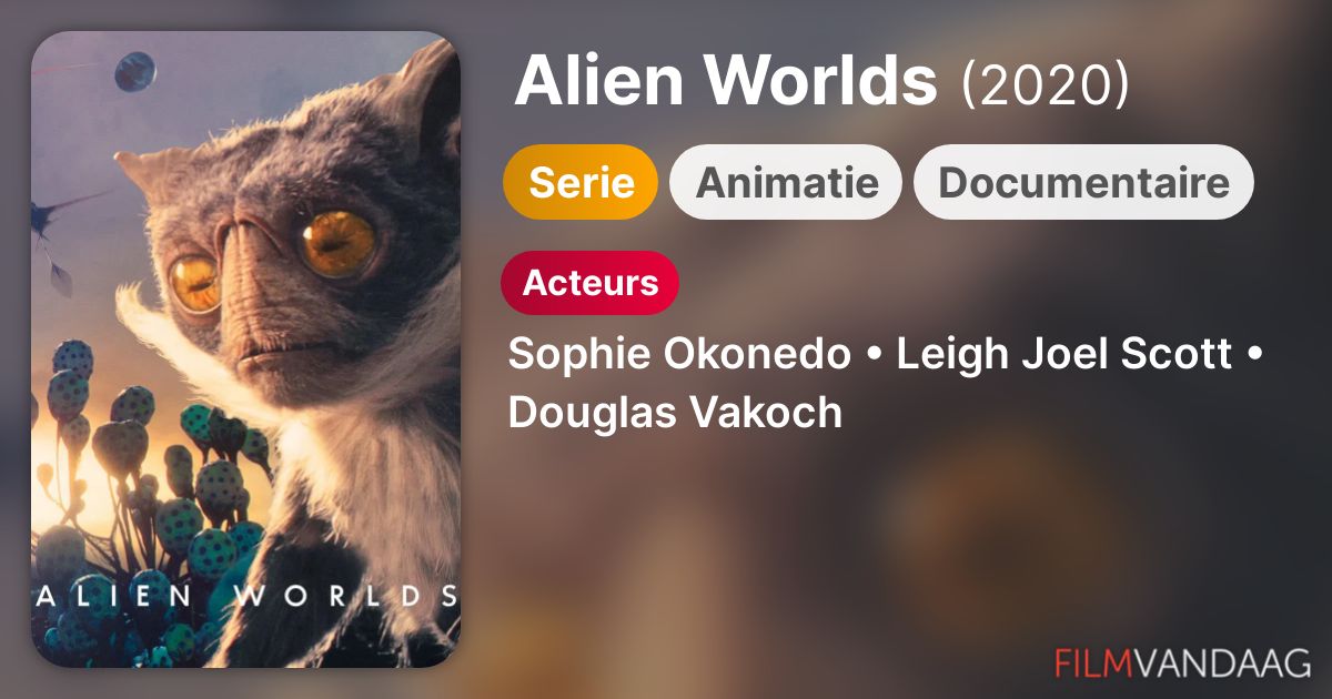 Alien Worlds (serie, 2020) - FilmVandaag.nl