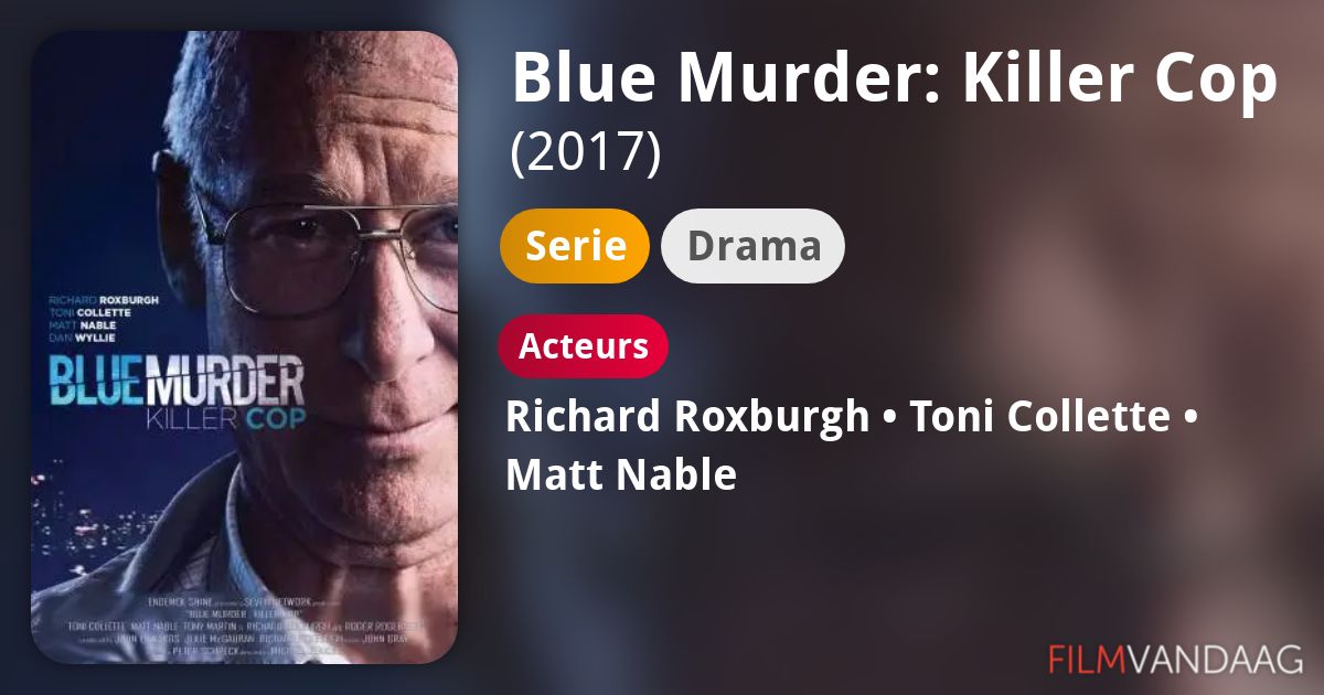 Blue Murder: Killer Cop (serie, 2017) - FilmVandaag.nl