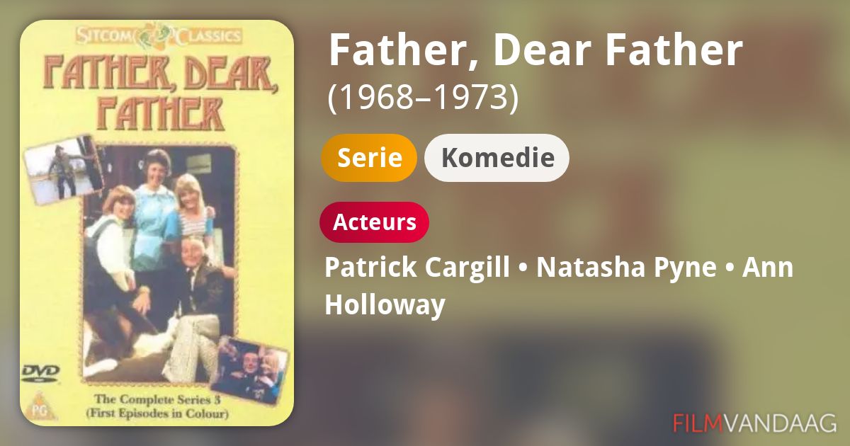 Father, Dear Father (serie, 1968–1973) - FilmVandaag.nl