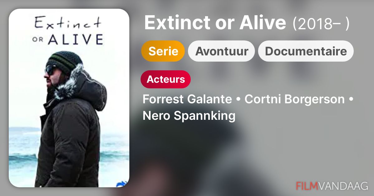 Extinct or Alive (serie, 2018– ) - FilmVandaag.nl
