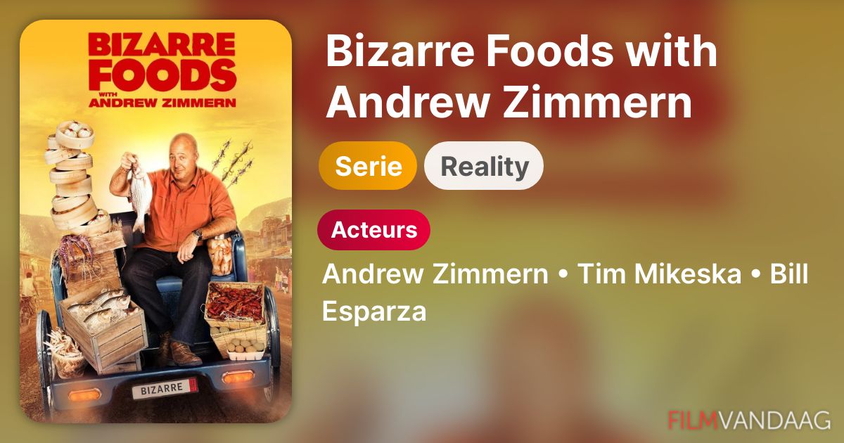 Bizarre Foods with Andrew Zimmern (serie, 2007–2018) - FilmVandaag.nl