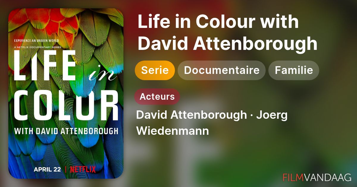 Life in Colour with David Attenborough (serie, 2021) - FilmVandaag.nl