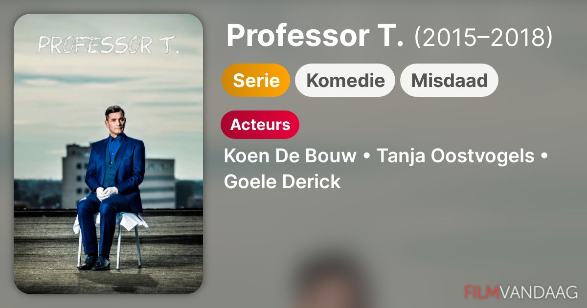 Volledige Cast van Professor T. (serie, 2015–2018) - FilmVandaag.nl