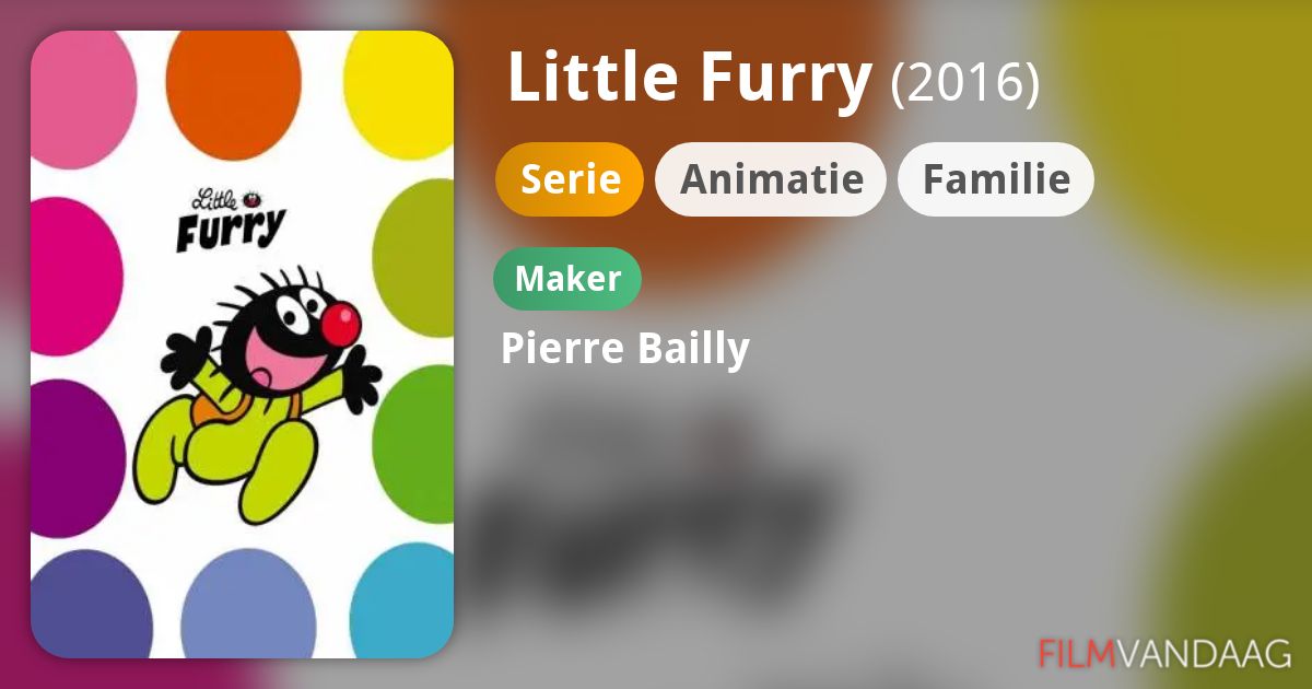 Little Furry (serie, 2016) - FilmVandaag.nl