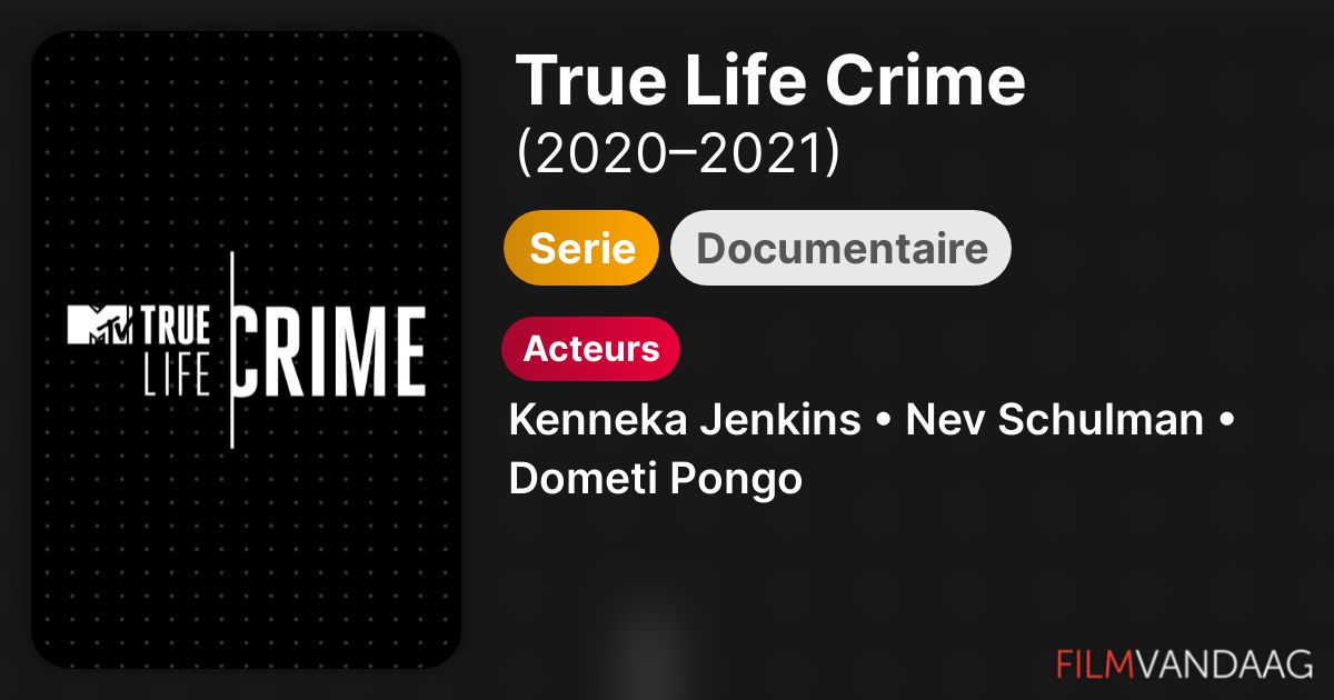 True Life Crime (serie, 2020–2021) - FilmVandaag.nl