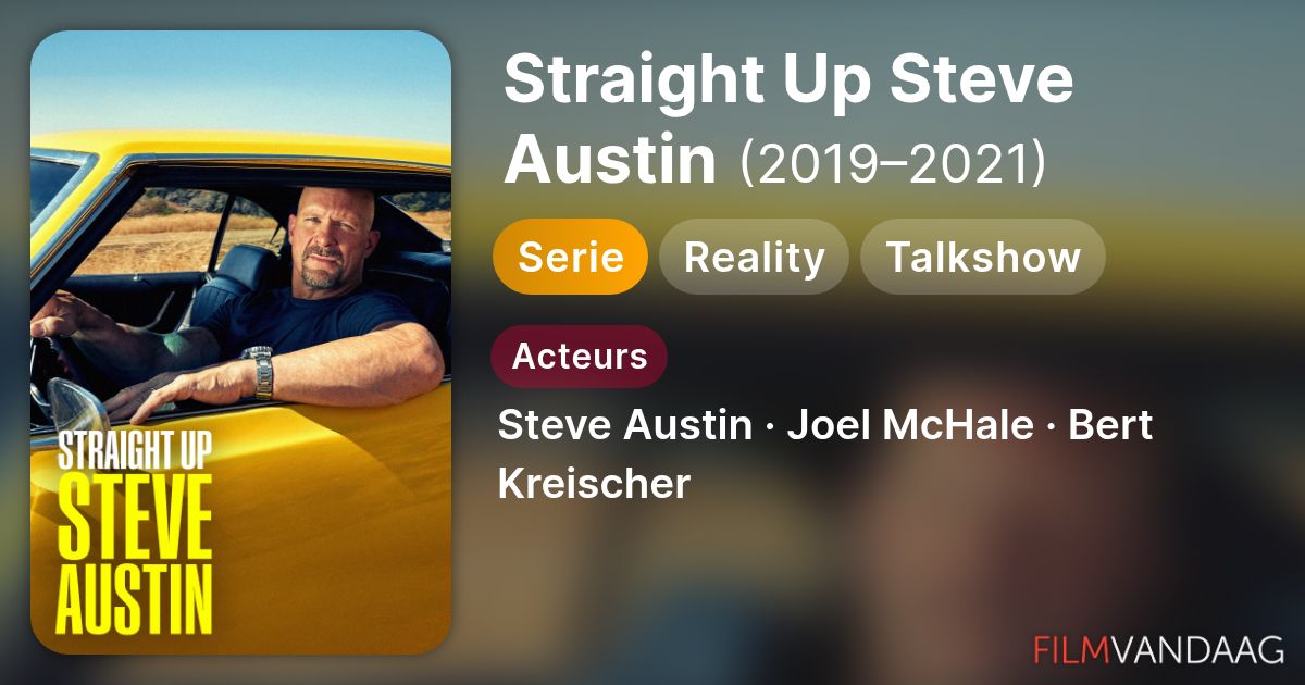 Straight Up Steve Austin (serie, 2019–2021) - FilmVandaag.nl