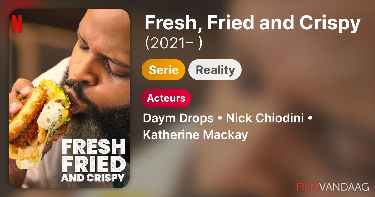 Fresh, Fried and Crispy (serie, 2021– ) - FilmVandaag.nl