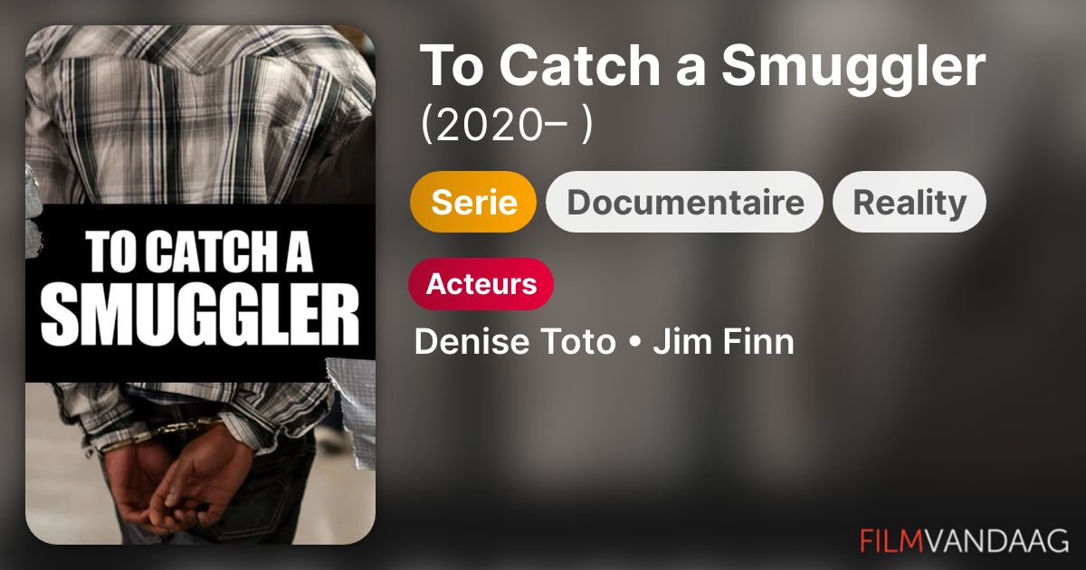 To Catch a Smuggler (serie, 2020– ) - FilmVandaag.nl