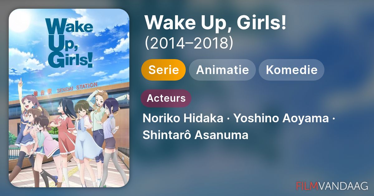 Wake Up, Girls! (serie, 2014–2018) - FilmVandaag.nl