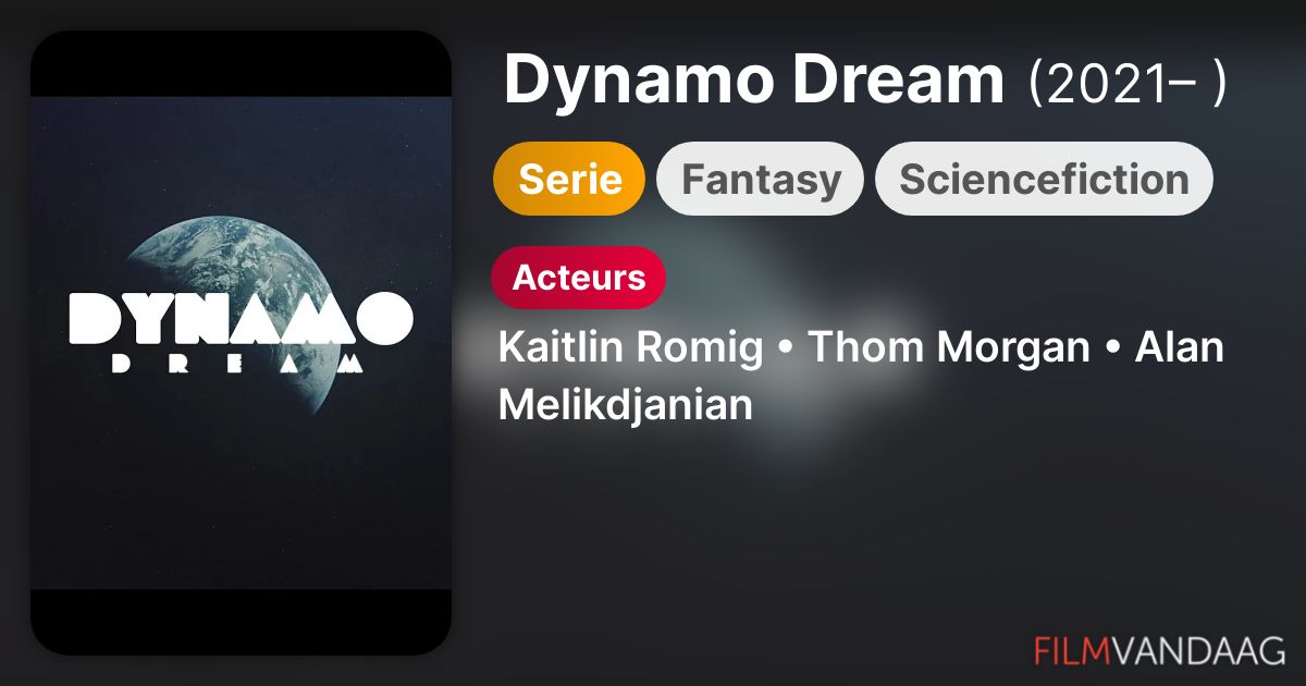 Dynamo Dream (serie, 2021– ) - FilmVandaag.nl