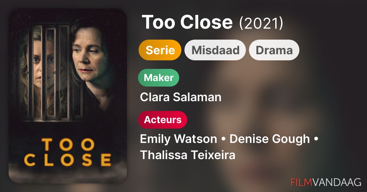 Too Close (serie, 2021) - FilmVandaag.nl