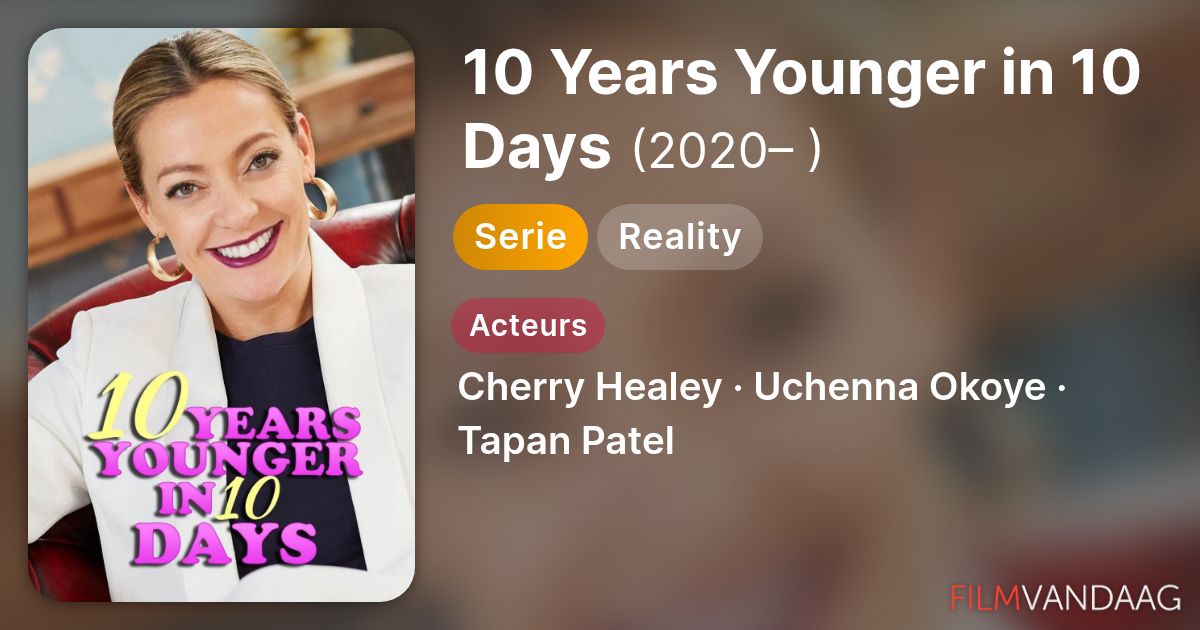 10 Years Younger in 10 Days (serie, 2020– ) - FilmVandaag.nl