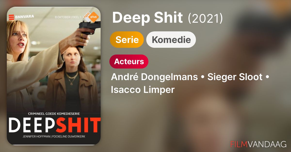 Deep Shit (serie, 2021) - FilmVandaag.nl