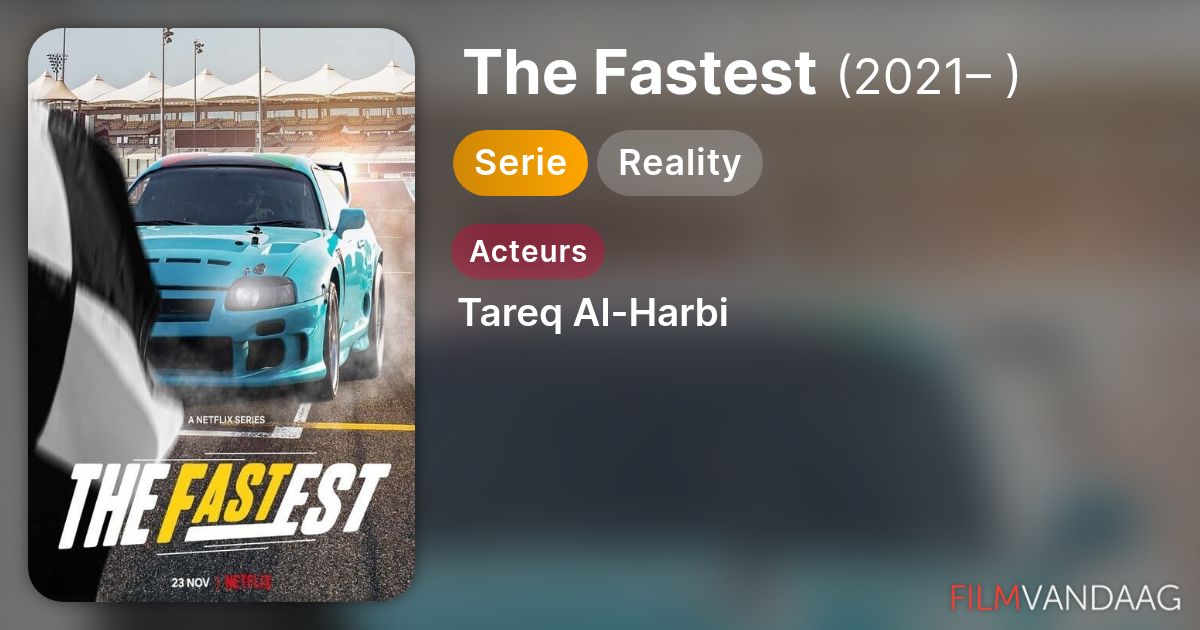 The Fastest (serie, 2021– ) - FilmVandaag.nl