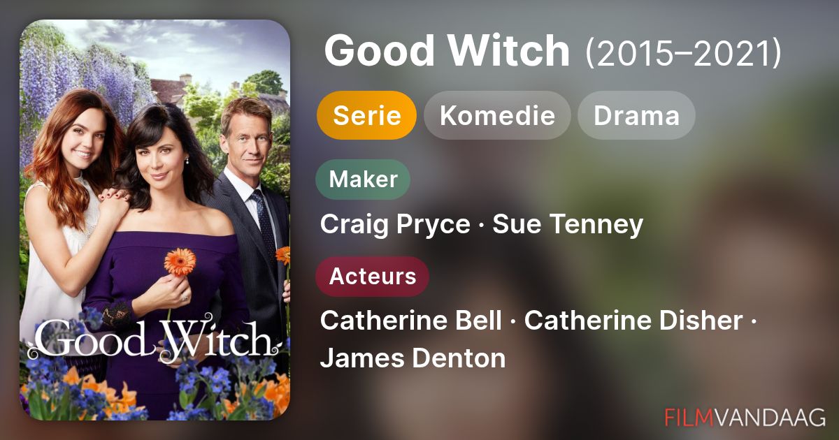 Volledige Cast van Good Witch (serie, 2015–2021) - FilmVandaag.nl