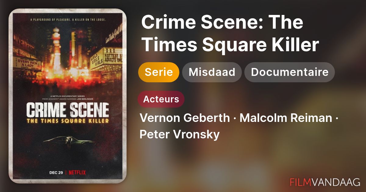 Volledige Cast van Crime Scene: The Times Square Killer (serie, 2021 ...