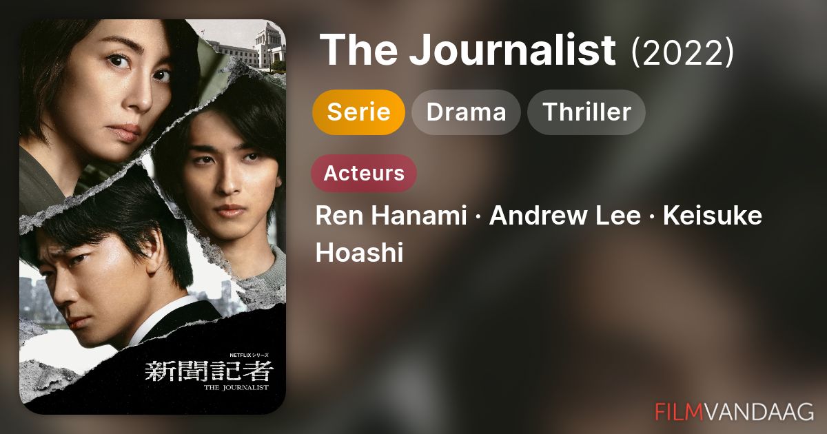 The Journalist (serie, 2022) - FilmVandaag.nl