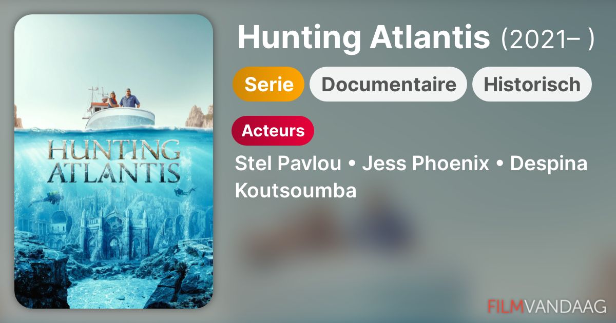 Hunting Atlantis (serie, 2021– ) - FilmVandaag.nl