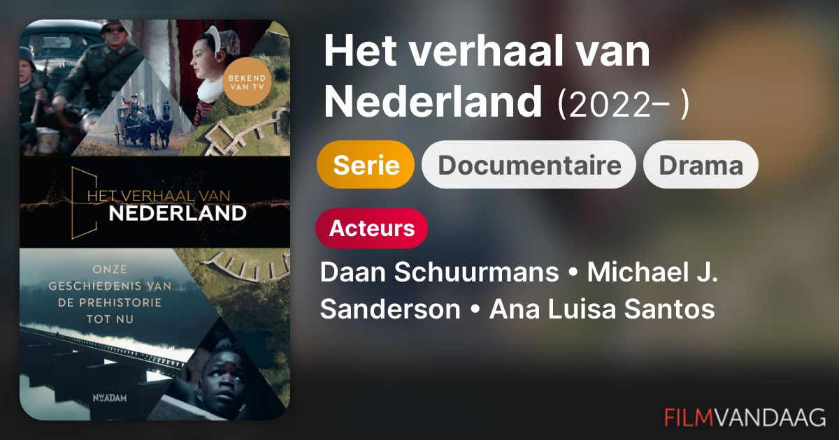 Nieuws over Het verhaal van Nederland (serie, 2022– ) - FilmVandaag.nl