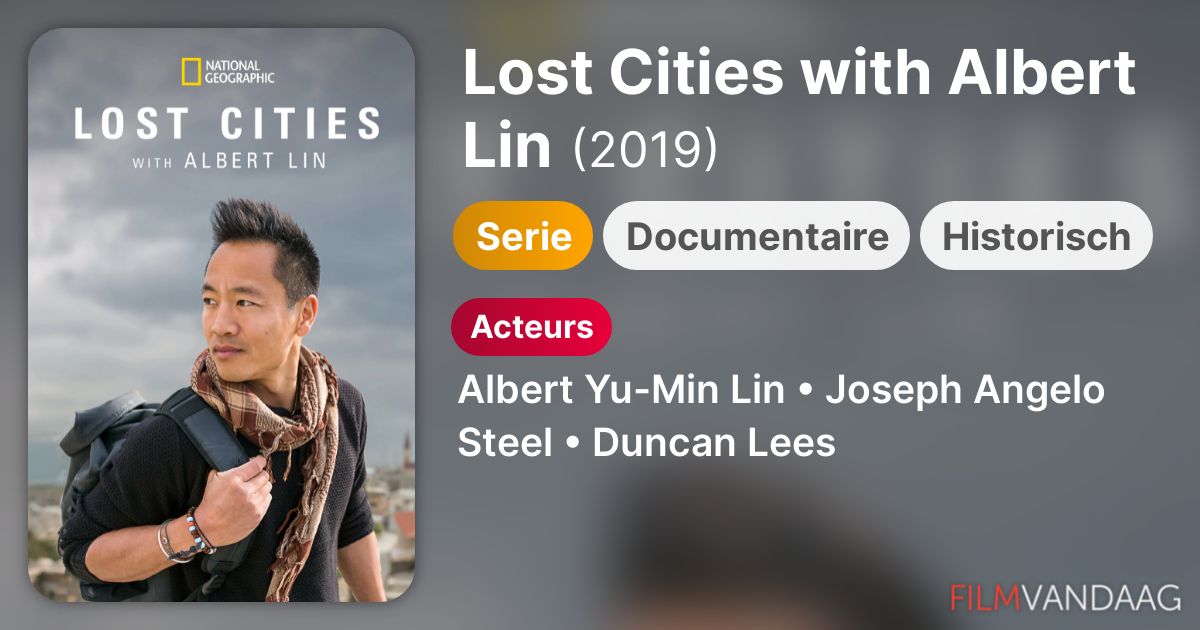 Lost Cities with Albert Lin (serie, 2019) - FilmVandaag.nl