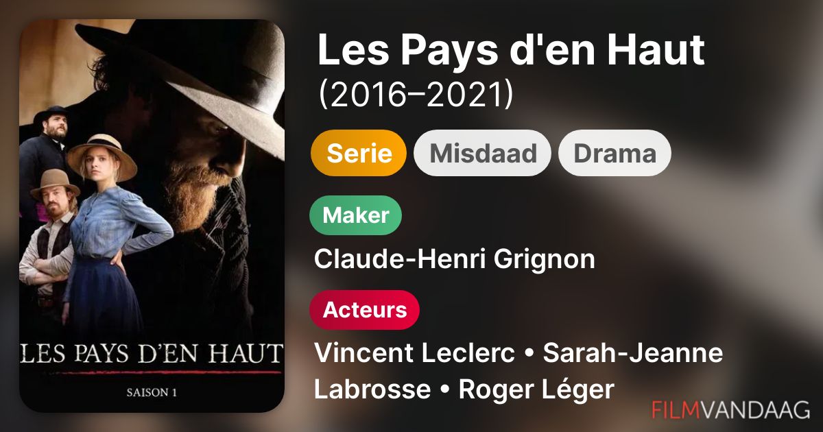 Les Pays d'en Haut (serie, 2016–2021) - FilmVandaag.nl