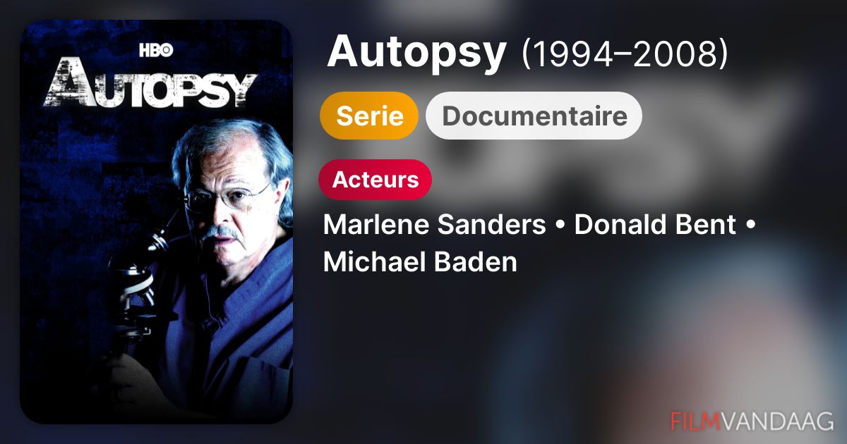 Autopsy (serie, 1994–2008) - FilmVandaag.nl