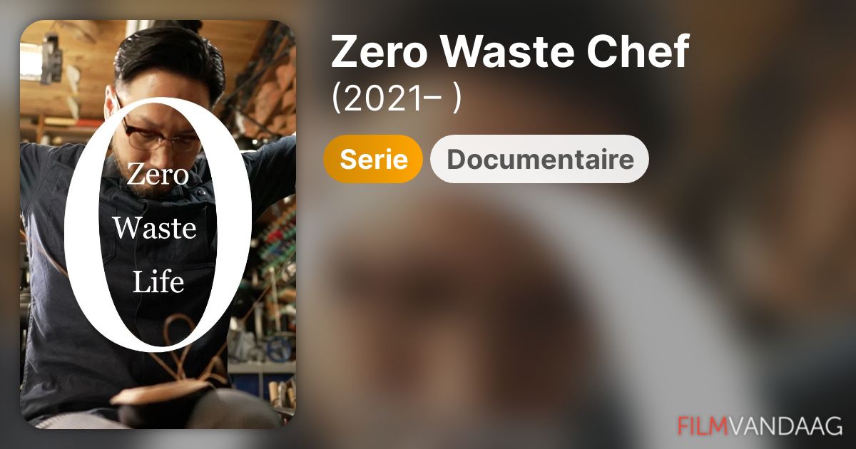 Zero Waste Chef (serie, 2021– ) - FilmVandaag.nl