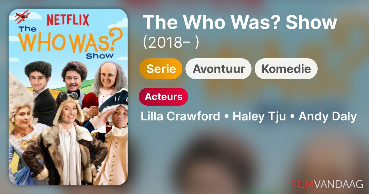 The Who Was? Show (serie, 2018– ) - FilmVandaag.nl