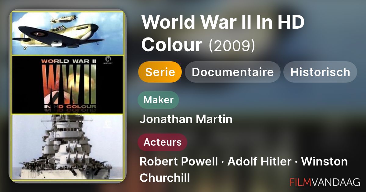 World War II In HD Colour (serie, 2009) - FilmVandaag.nl