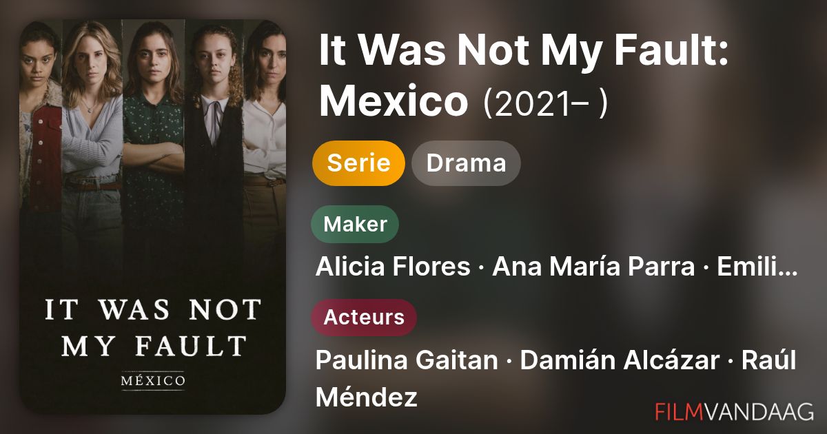 It Was Not My Fault: Mexico (serie, 2021– ) - FilmVandaag.nl