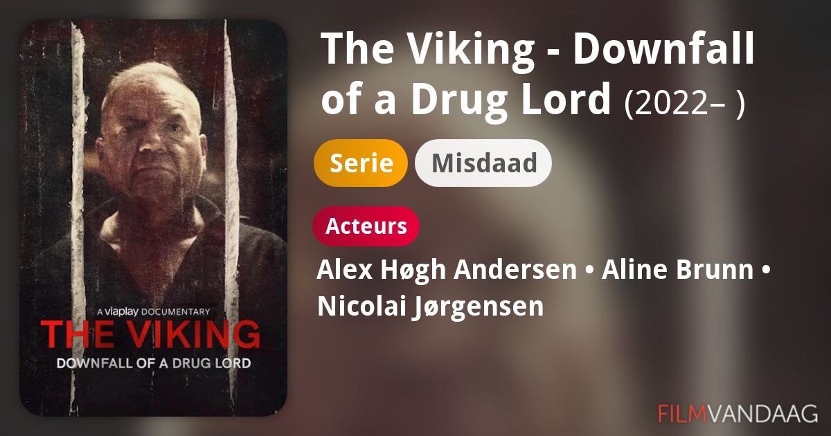 The Viking - Downfall of a Drug Lord (serie, 2022– ) Nu Online Kijken ...