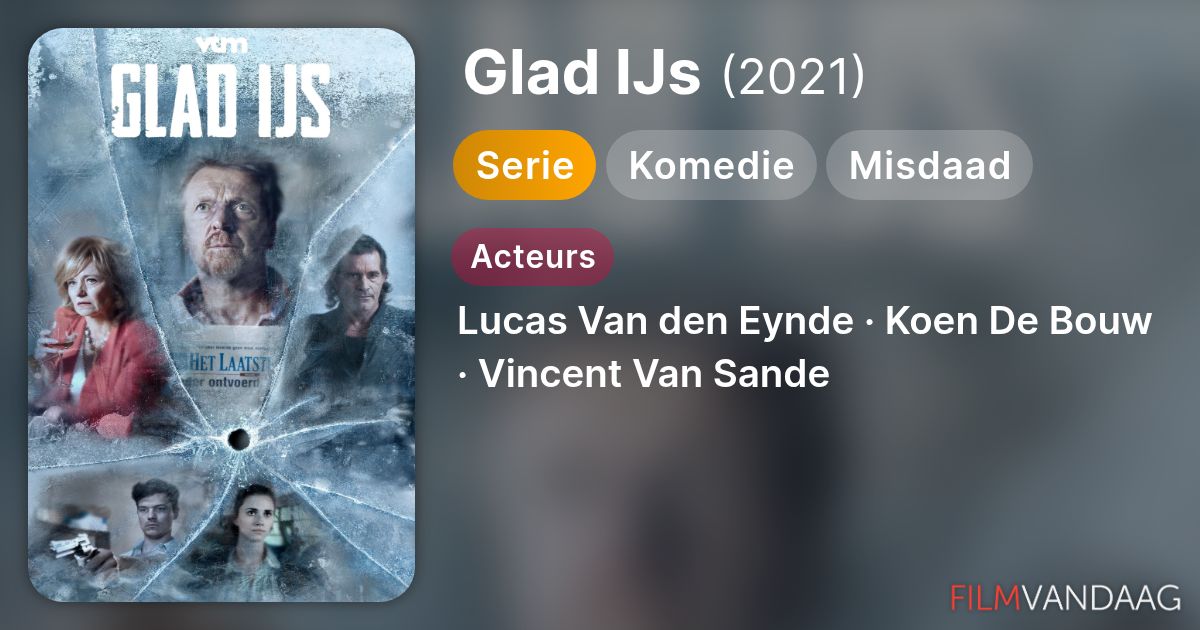 Glad IJs (serie, 2021) - FilmVandaag.nl