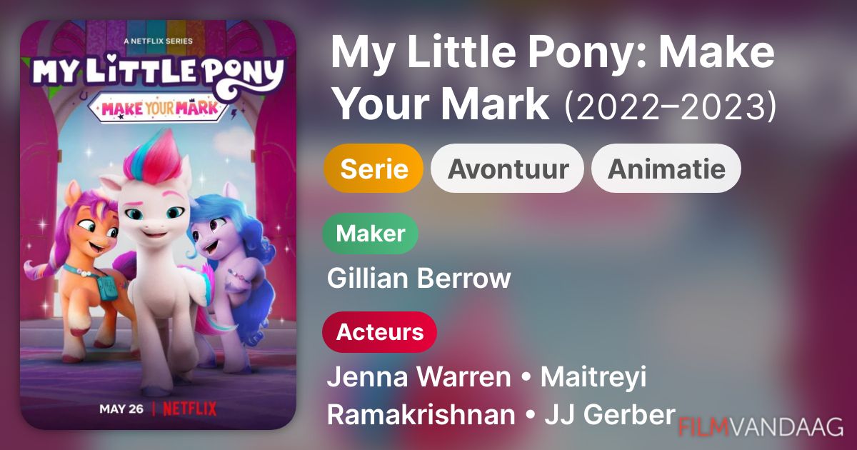 My Little Pony: Make Your Mark (serie, 2022–2023) - FilmVandaag.nl