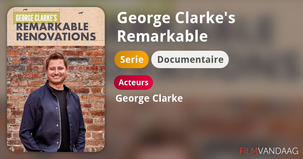 George Clarke's Remarkable Renovations (serie, 2021– ) - FilmVandaag.nl